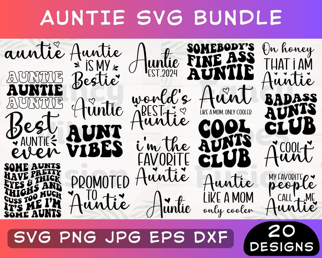 Auntie Svg Bundle, Aunt Svg, Aunt Life Svg, Best Auntie Ever Svg ...