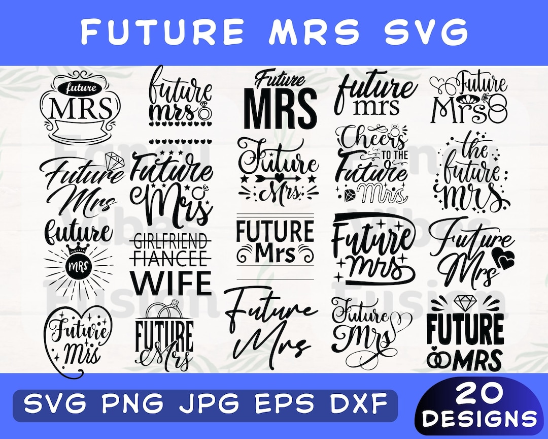 Future Mrs Svg, Bridal Party Svg, Bride Svg, Mrs Svg, Future Bride Svg ...