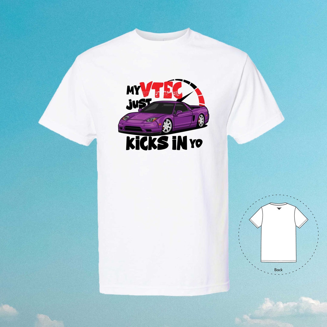 My VTEC Just Kicks in Yo NA2 Tuner Tee, Custom Unisex Girlfriend ...