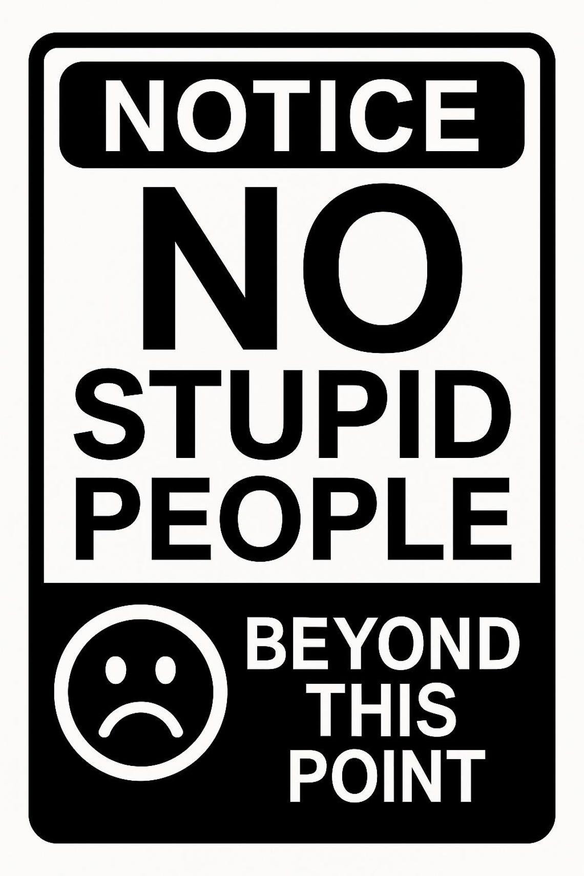 No Stupid Beyond Sign DXF Dwg SVG Png - Etsy Canada