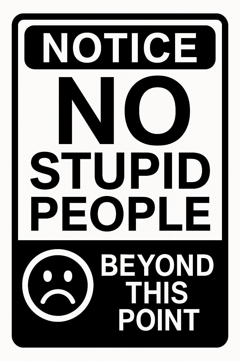 No Stupid Beyond Sign DXF Dwg SVG Png - Etsy Canada