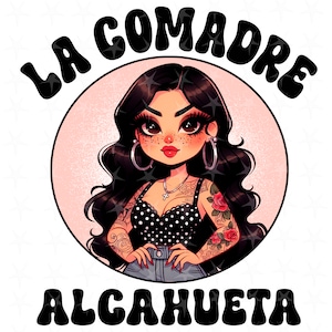 La Comadre Alcahueta Design, Frases Graciosas En Espanol, Sublimation ...