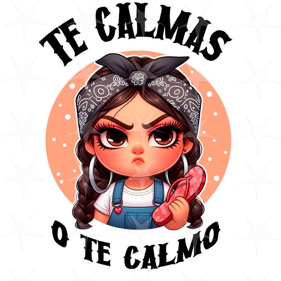 Te Calmas O Te Calmo Sublimation Design (digital Download) - Etsy