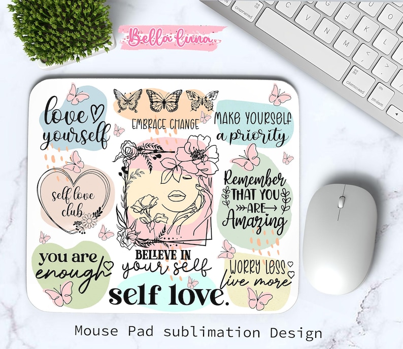 Self-love Mouse Pad Sublimation Design: Positive Inspiration (digital ...