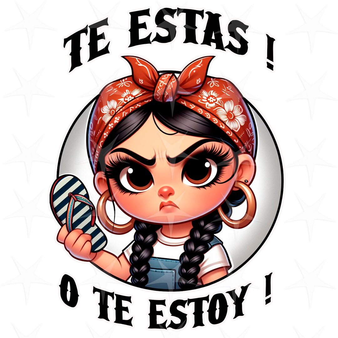 Te Estas O Te Estoy Sublimation Design, Sublimation Digital Design ...