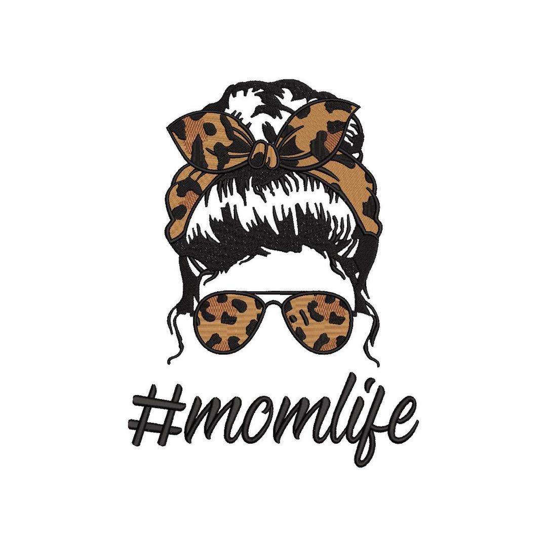 Mom Life Leopard Embroidery Designs | Machine Embroidery Designs ...