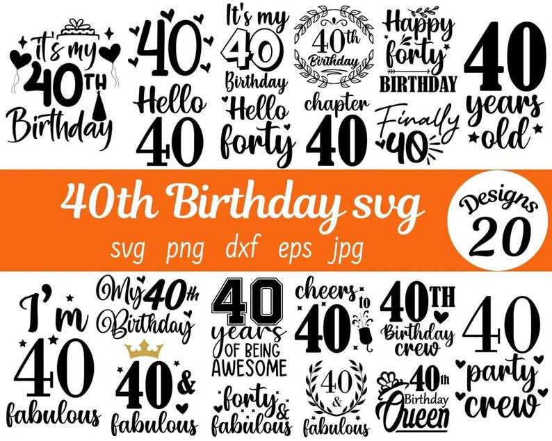40th Birthday SVG Bundle, 40th Birthday Shirt Svg, 40th Anniversary Svg PNG DXF Eps and Jpeg ...