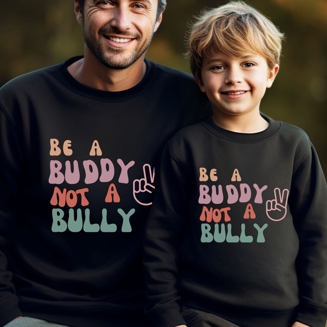 Anti Bullying Sweatshirt Family Matching Outfit for School Father Son ...