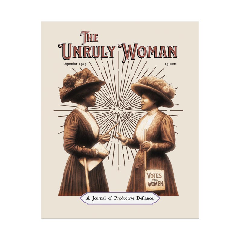 The Unruly Woman Magazine Cover Poster - African American Suffragettes ...