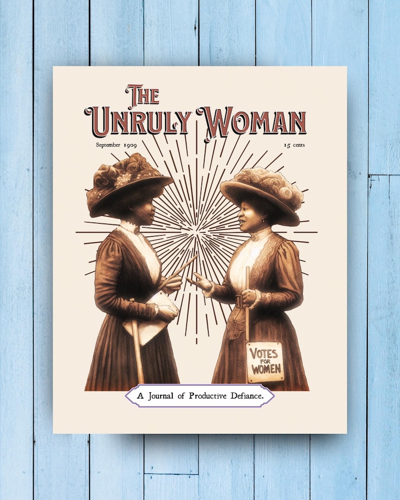 The Unruly Woman Magazine Cover African American Suffragists Vintage ...