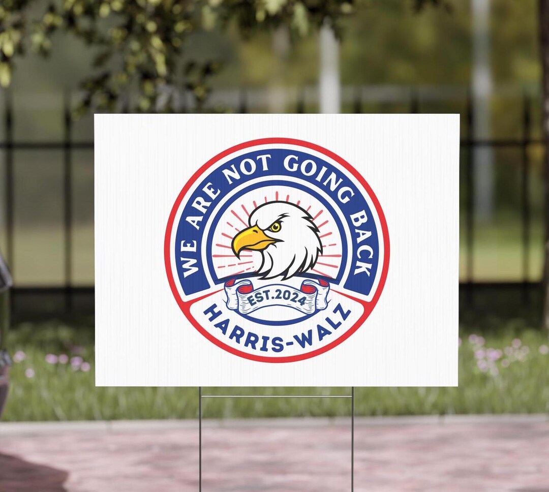 Elect Harris Walz 2024 Yard Sign Harris for President Yard Sign We Are ...