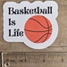 Basketball is Life Vinyl Sticker - Etsy
