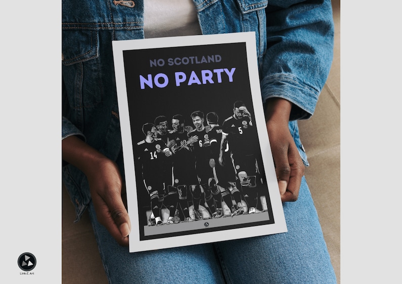 No Scotland, No Party Scotland Football Poster 2024 European ...