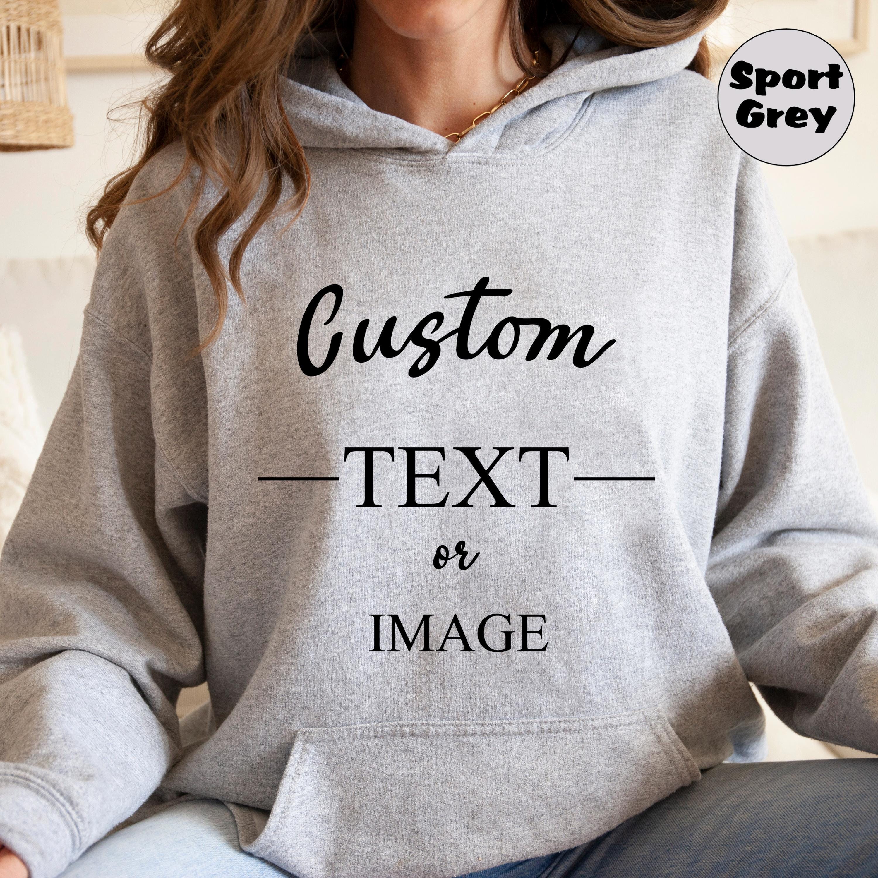 Custom Text Hoodie, Personalized Image Sweatshirt, Personalised Logo ...