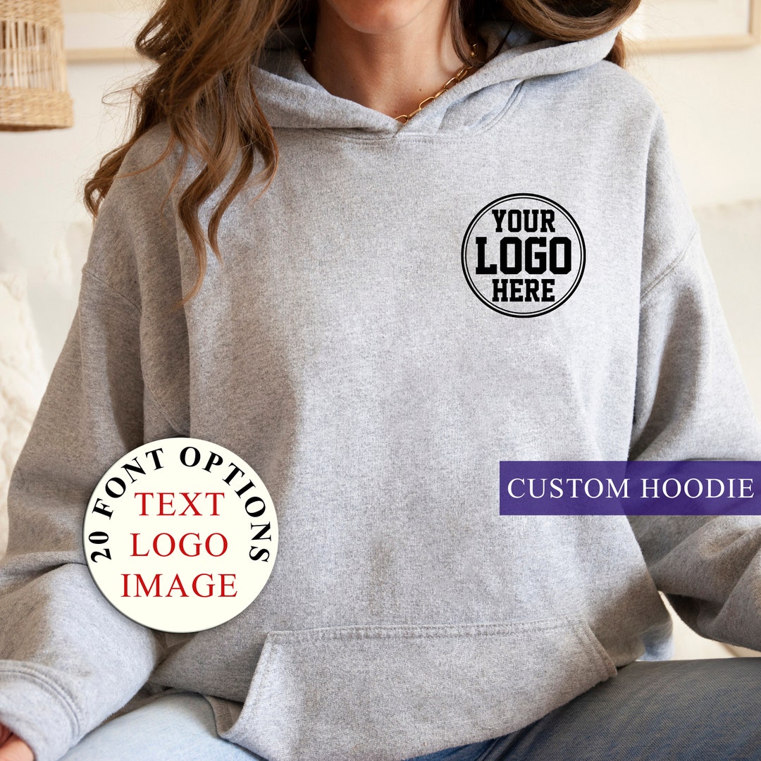 Custom Your Logo Here Hoodie, Personalized Your Words Sweatshirt ...