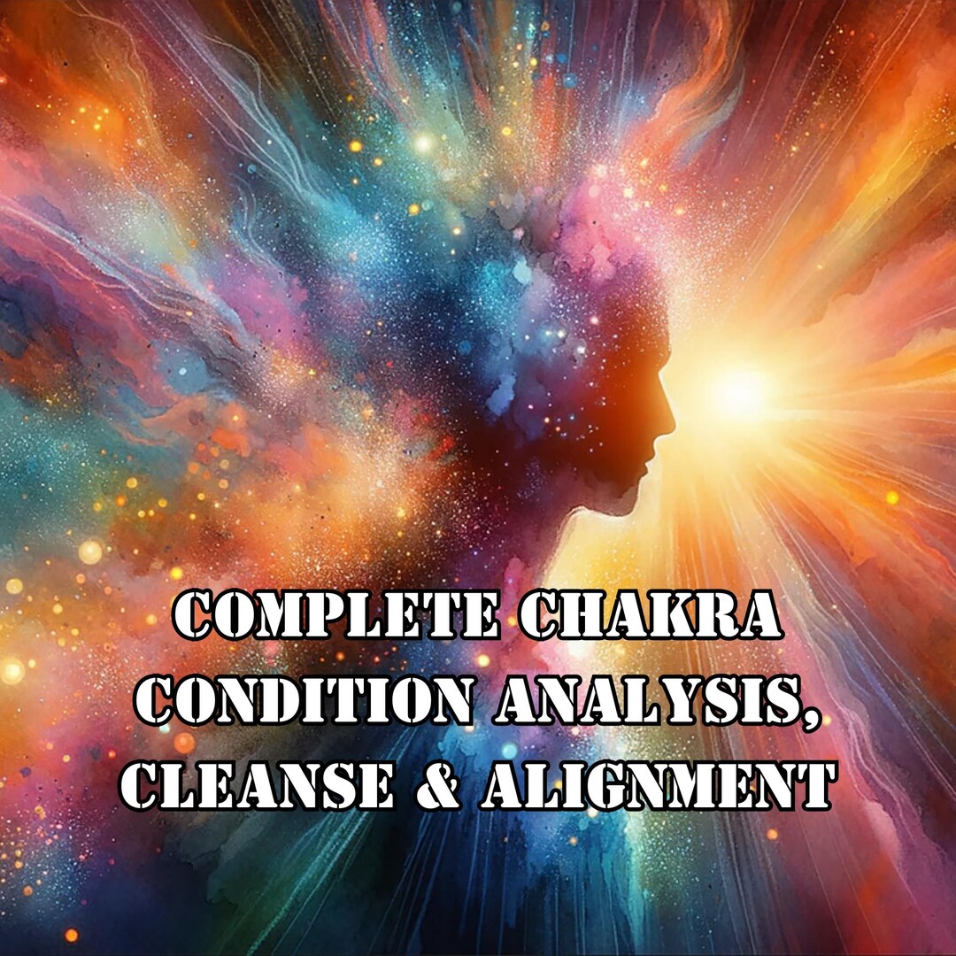 Complete Chakra Condition Analysis, Cleanse & Alignment - Etsy