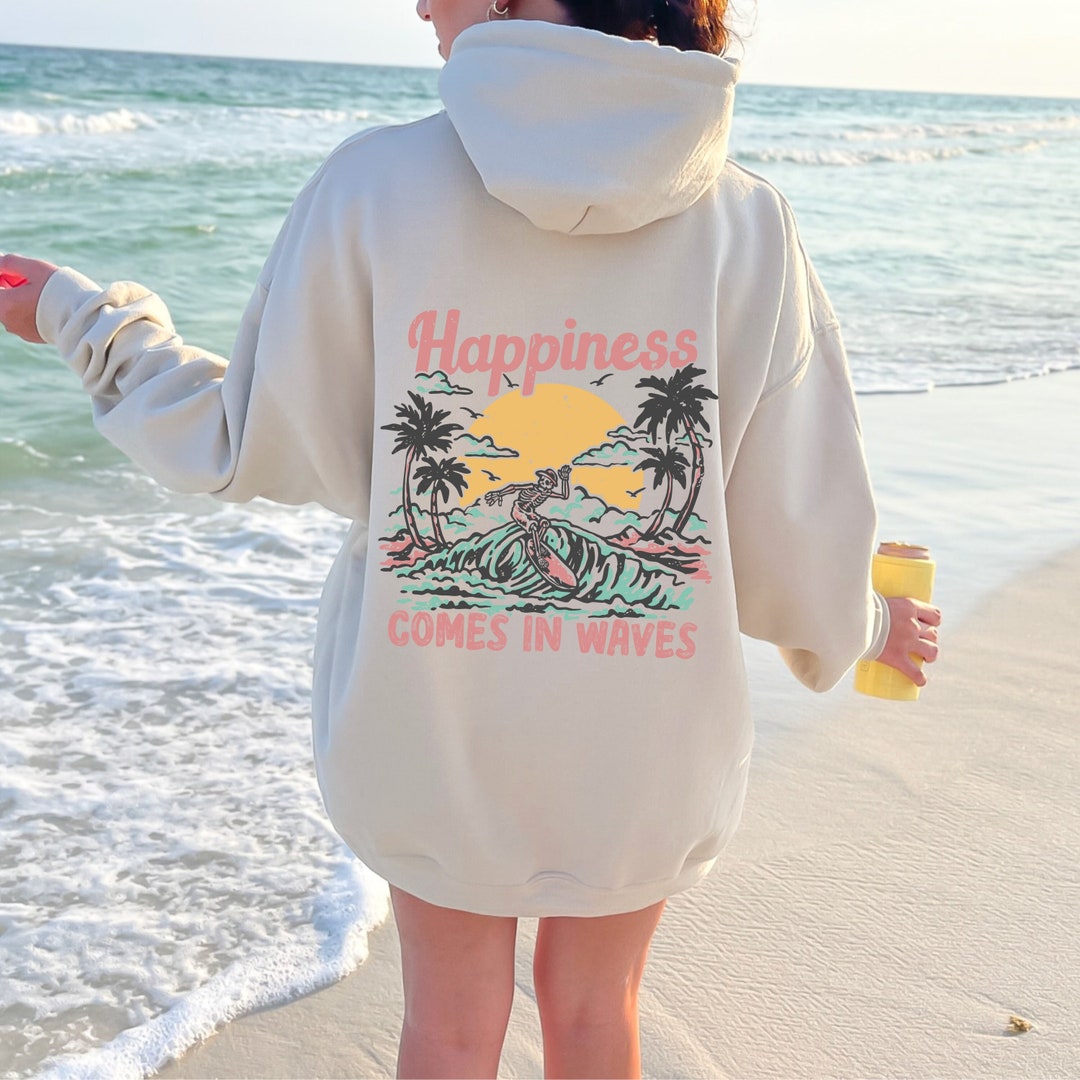 Happiness Comes in Waves Hoodie: Summer Surfing Sweatshirt - Etsy