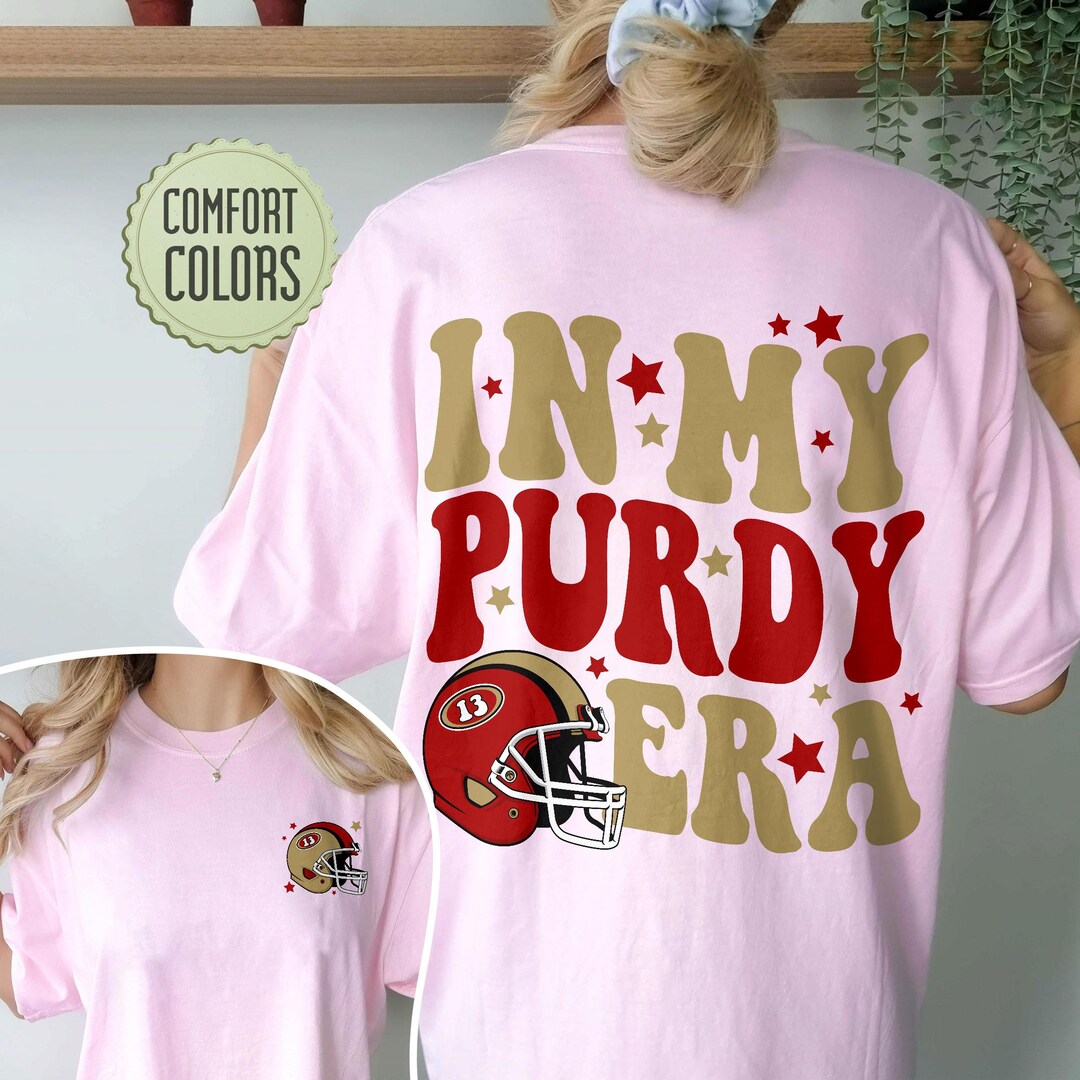 In My Purdy Era PNG Digital Download, San Francisco Football Shirt ...