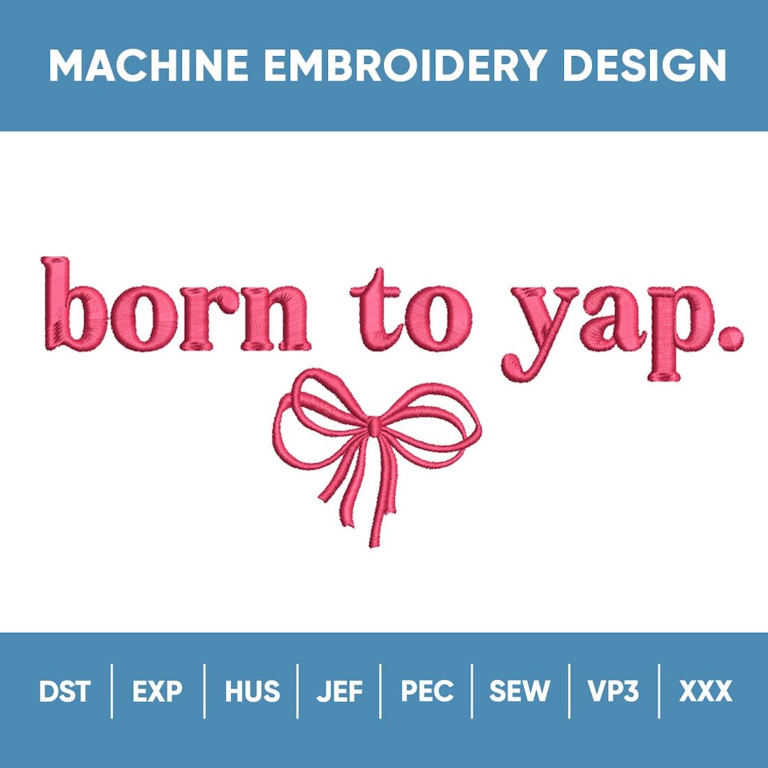 Born to Yap Embroidery Design, Y2K Embroidery File Instant Download ...