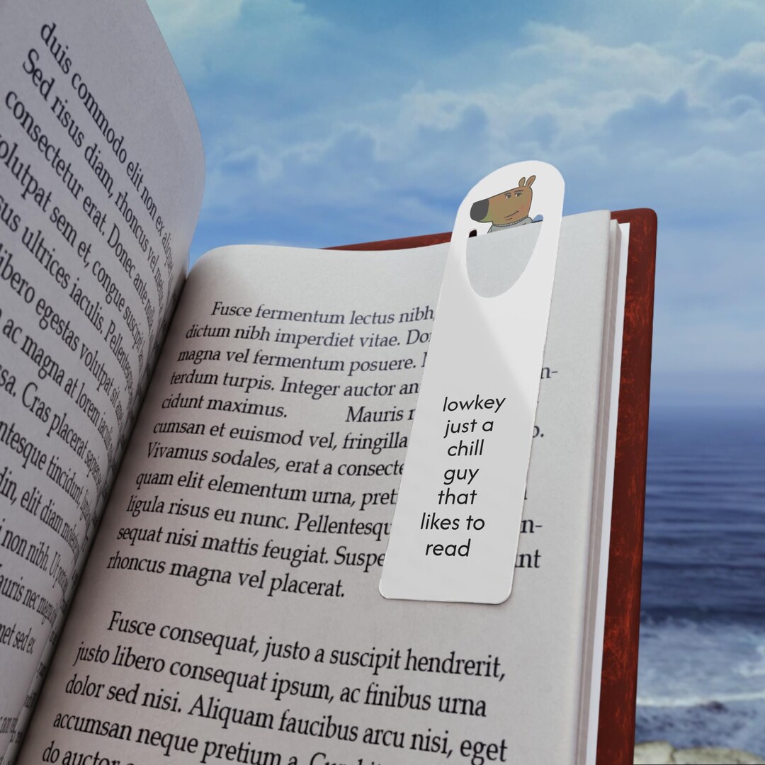 Funny Chill Guy Bookmark, Unique Gift for Book Lovers, Reader ...
