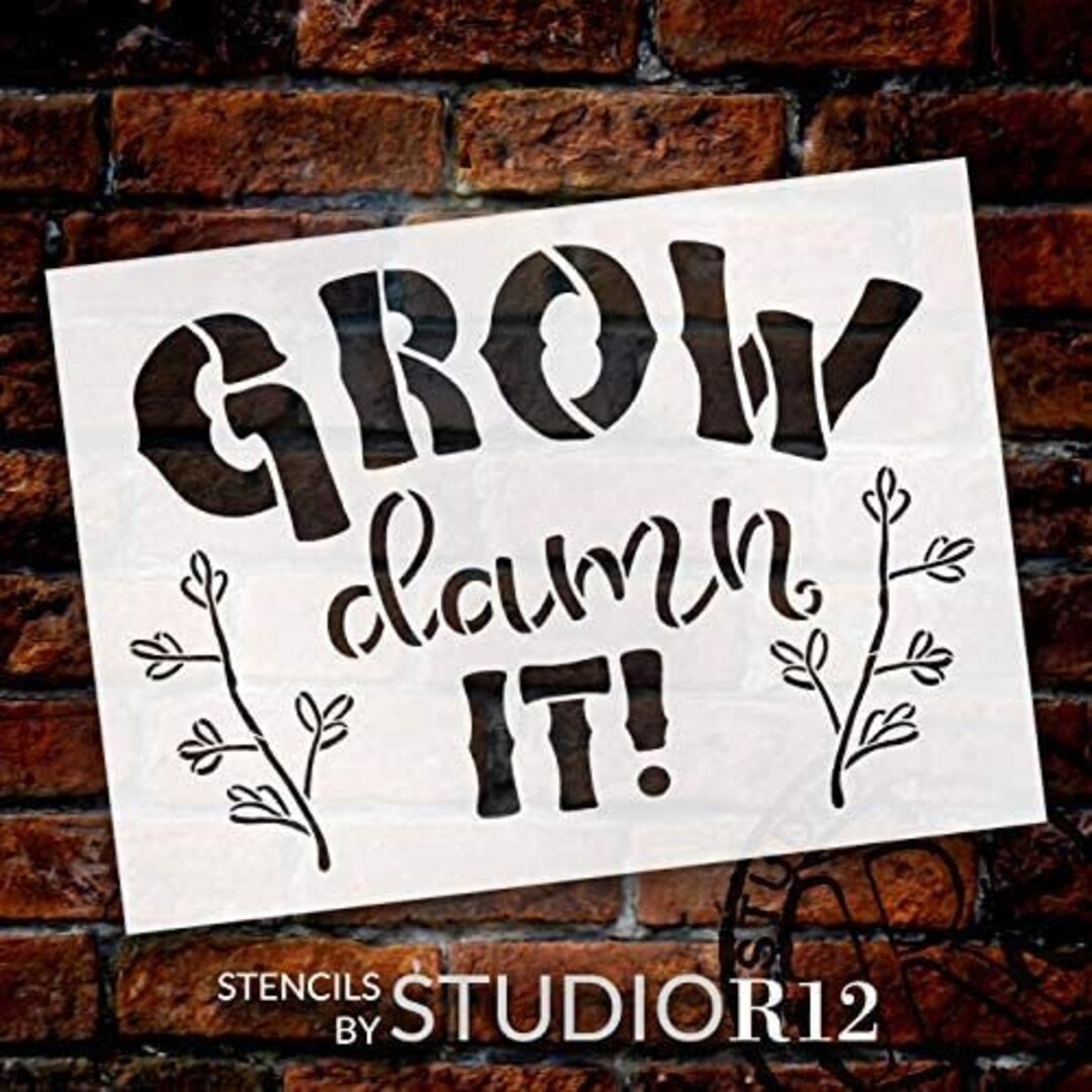 Grow Damn It Stencil DIY Funny Garden Plant Flower Lover Home Decor ...