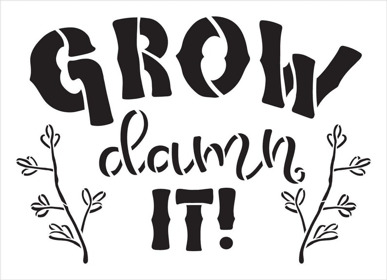 Grow Damn It Stencil DIY Funny Garden Plant Flower Lover Home Decor ...