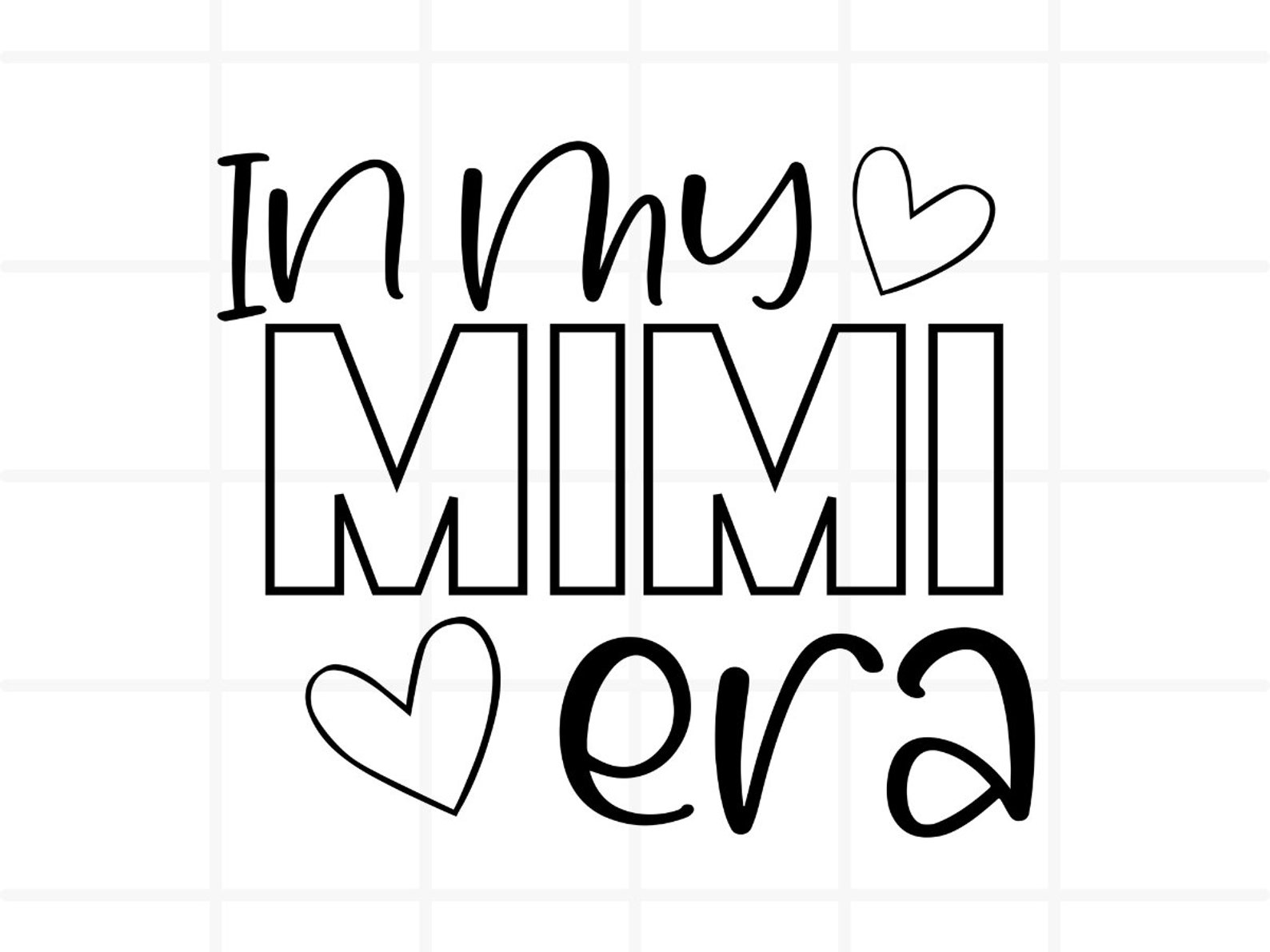Mimi SVG, Mimi PNG, in My Mimi Era, Grandma, Mimi, Svg Design, T-shirt ...