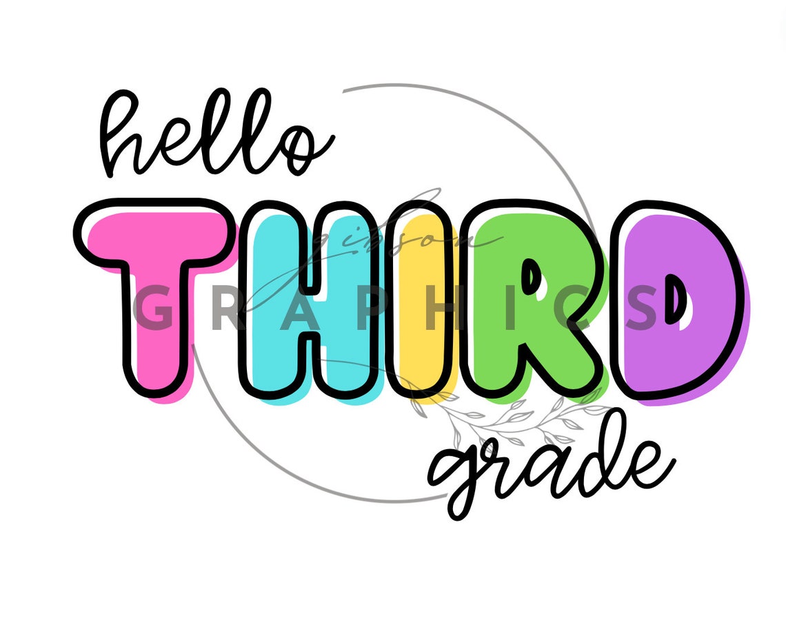 Hello Third Grade, First Day, Back to School PNG File, Rainbow ...