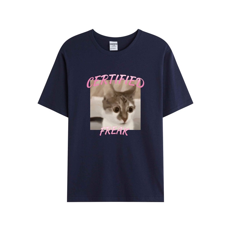 Certified Freak Cat Meme Graphic T-shirt Cat Meme Shirt Funny Pet Humor ...