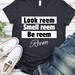 Look Reem, Smell Reem, Be Reem, Reem - Unisex Softstyle T-shirt - Reem ...