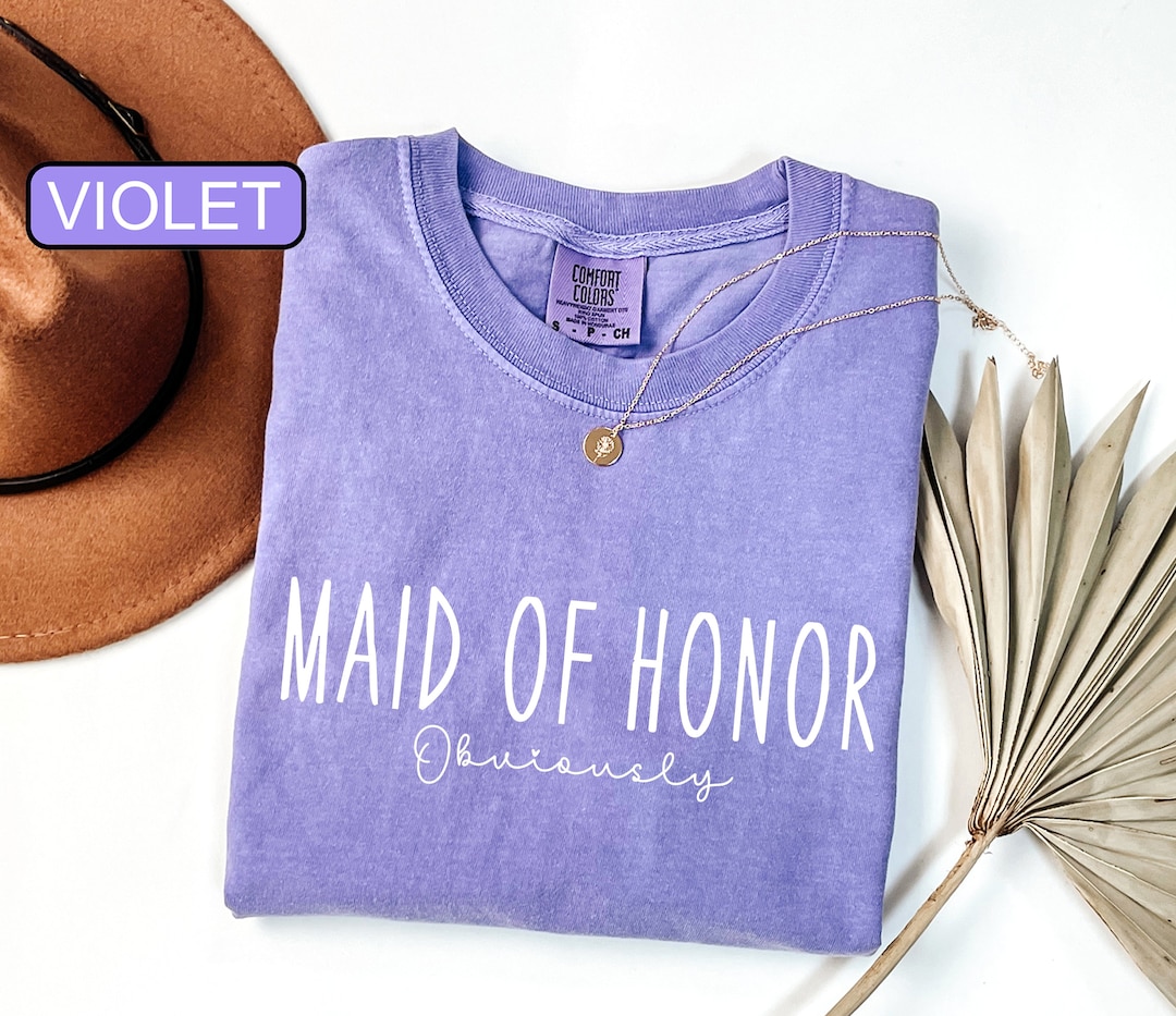 Maid of Honor Obviously Shirt, Tshirt Gifts, Comfort Colors® Maid of ...