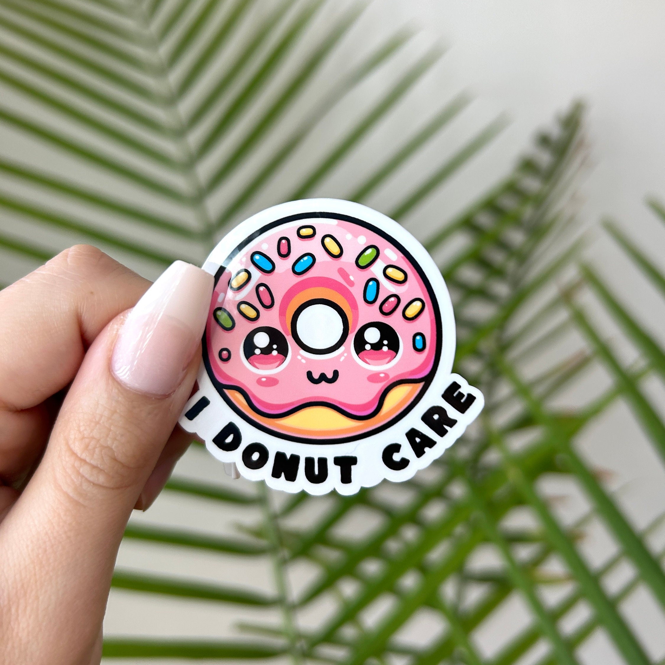 Cute Kawaii Sticker of Donut Care Sticker Relatable Funny Stickers of ...