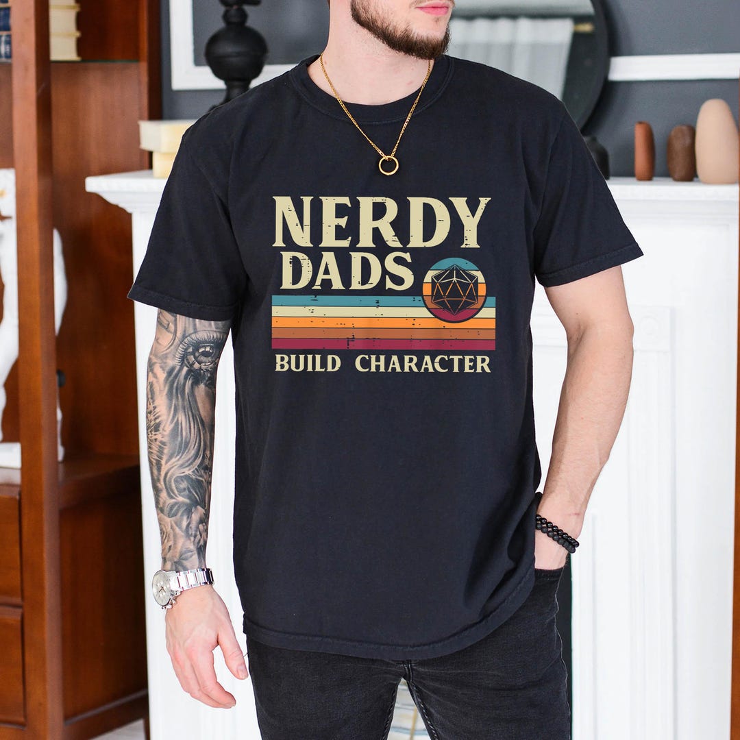 Nerdy Dads Build Character T-shirt, Funny Father’s Day Shirt, Geeky Dad ...