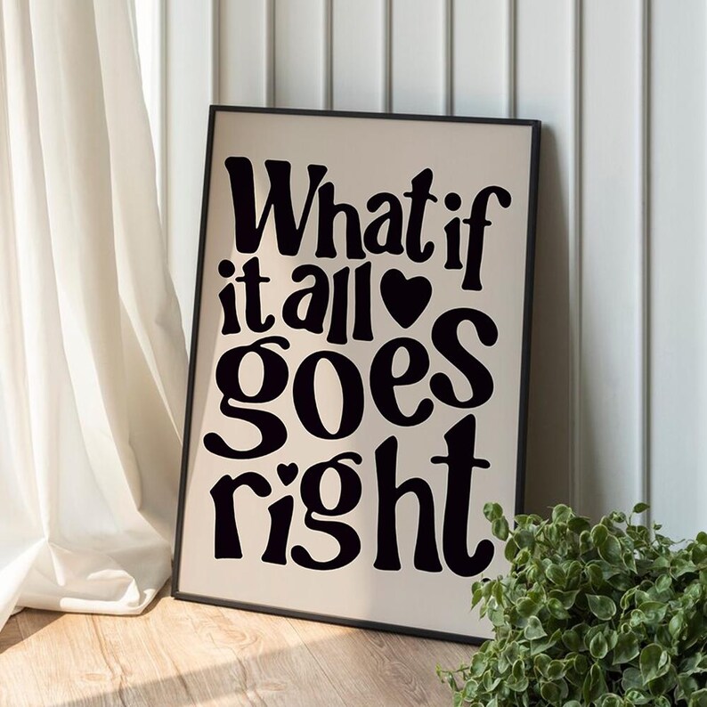 What If It All Goes Right Quote Poster, Retro Decor Poster, Poster Gift ...