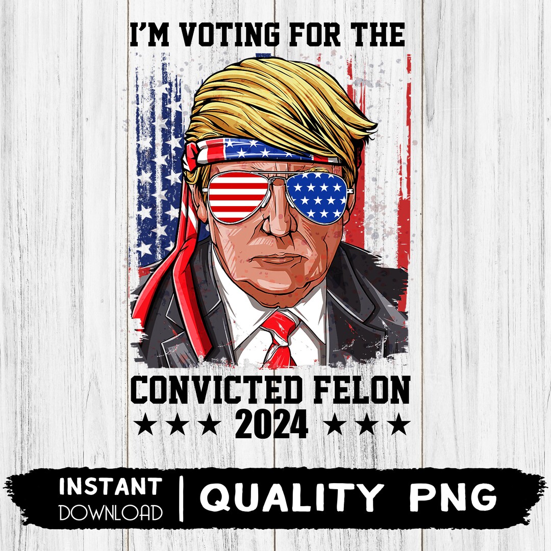 Donald Trump, Trump 2024 Png, Download Digital, Trump Convict 45 I'm ...