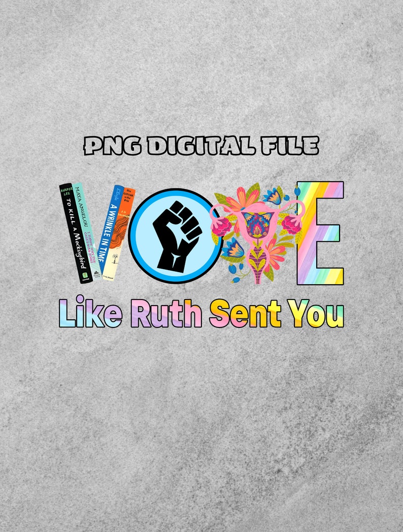 Vote Like Ruth Sent You PNG, Ruth Bader Ginsburg Png, RBG Png, Justice ...