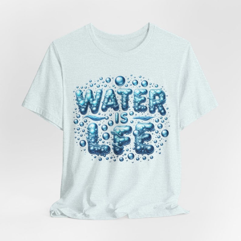 Water is Life T Shirt, Water T Shirt, Water Essential Shirt, Earth T ...