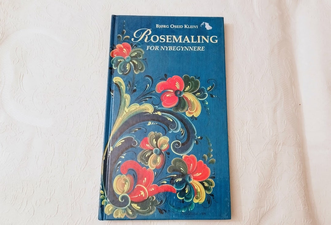 Rosemaling Book for New Beginners by Bjorg Oseid Kleivi Norwegian Folk ...