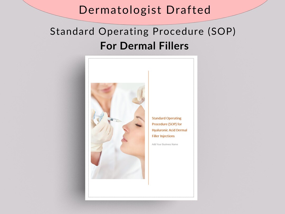 Standard Operating Safety Policy Procedure SOAP Dermal Filler, Medspa ...