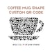 Custom QR Code in Coffee Mug Shape QR Code Coffee Cup Shaped Business ...