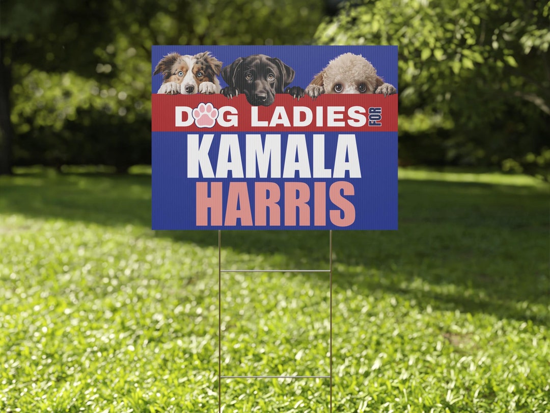 Custom Dog Ladies for Kamala Harris Yard Sign, 18x12 18x24 in Dog Mom ...
