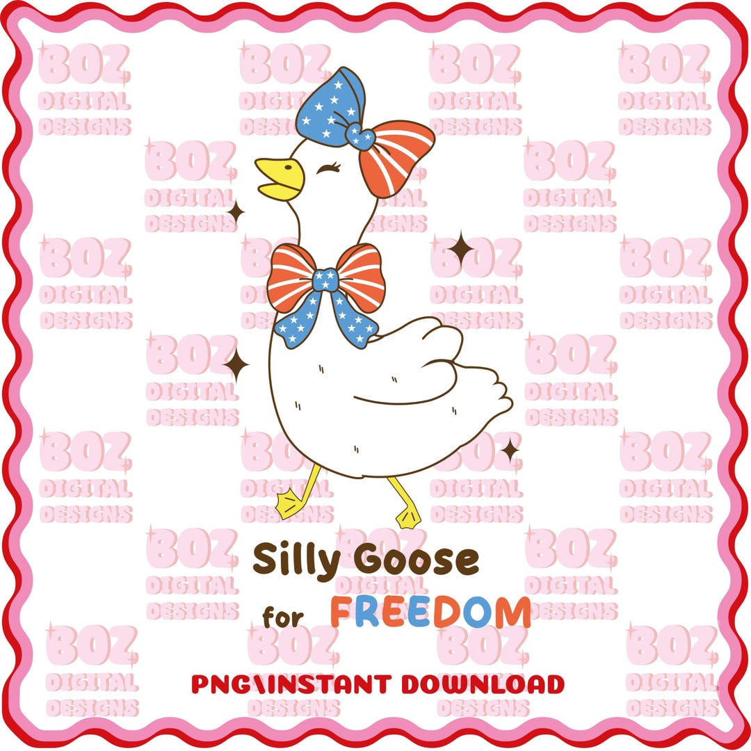 Silly Goose for Freedom PNG, Funny 4th of July Sublimation, Drunk Goose ...