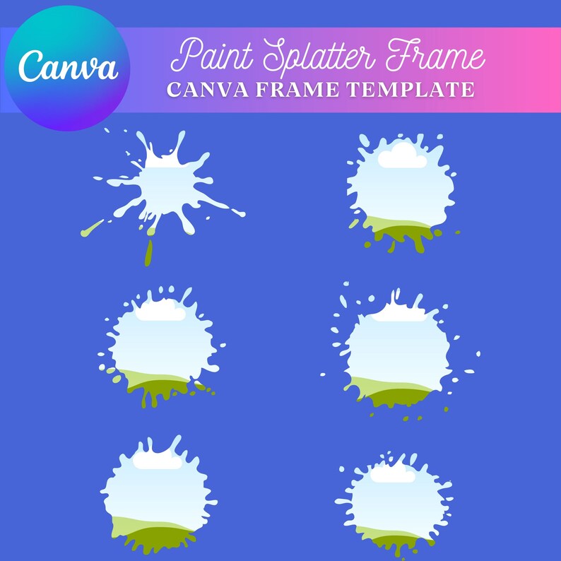 Paint Splatter Canva Frame, Frames for Canva, Customizable Frames, Fill ...