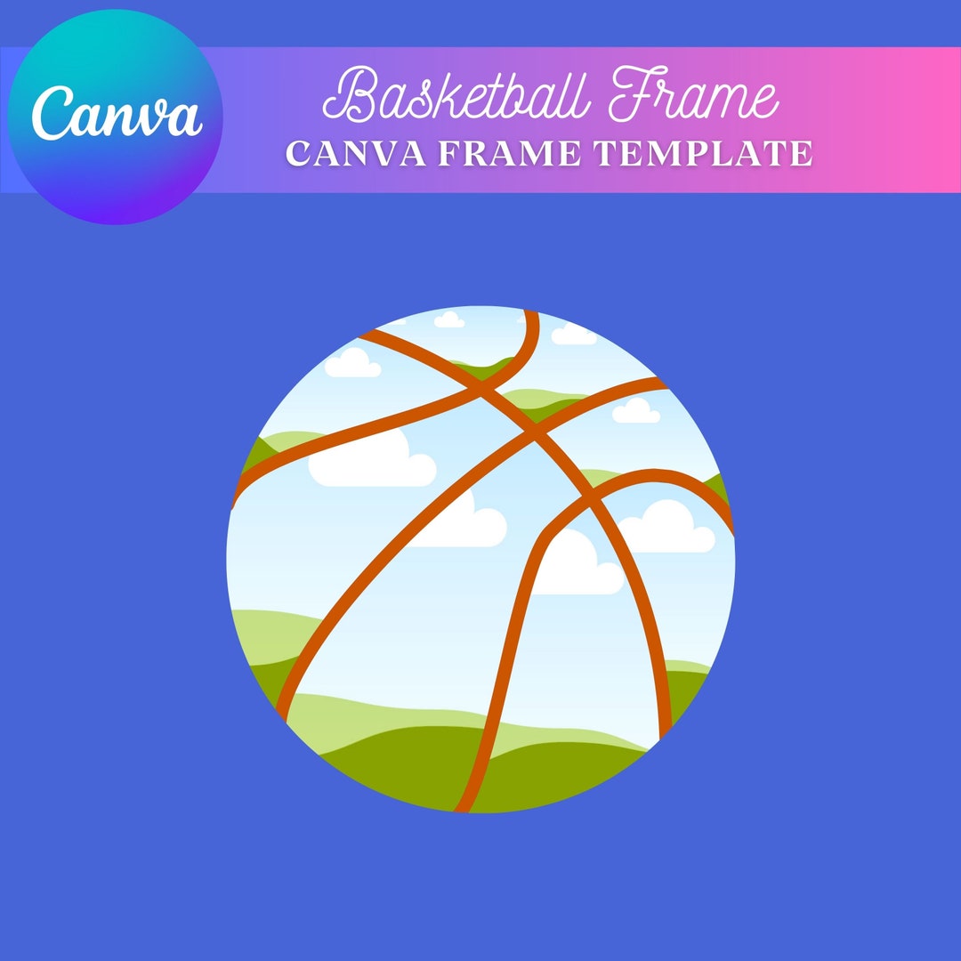 Basketball Canva Frame, Editable Canva Frame, Basketball Template ...