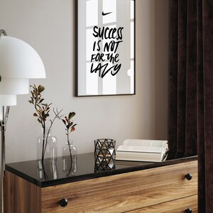 Success is Not for the Lazy Poster Print, Wall Art for Minimalist ...