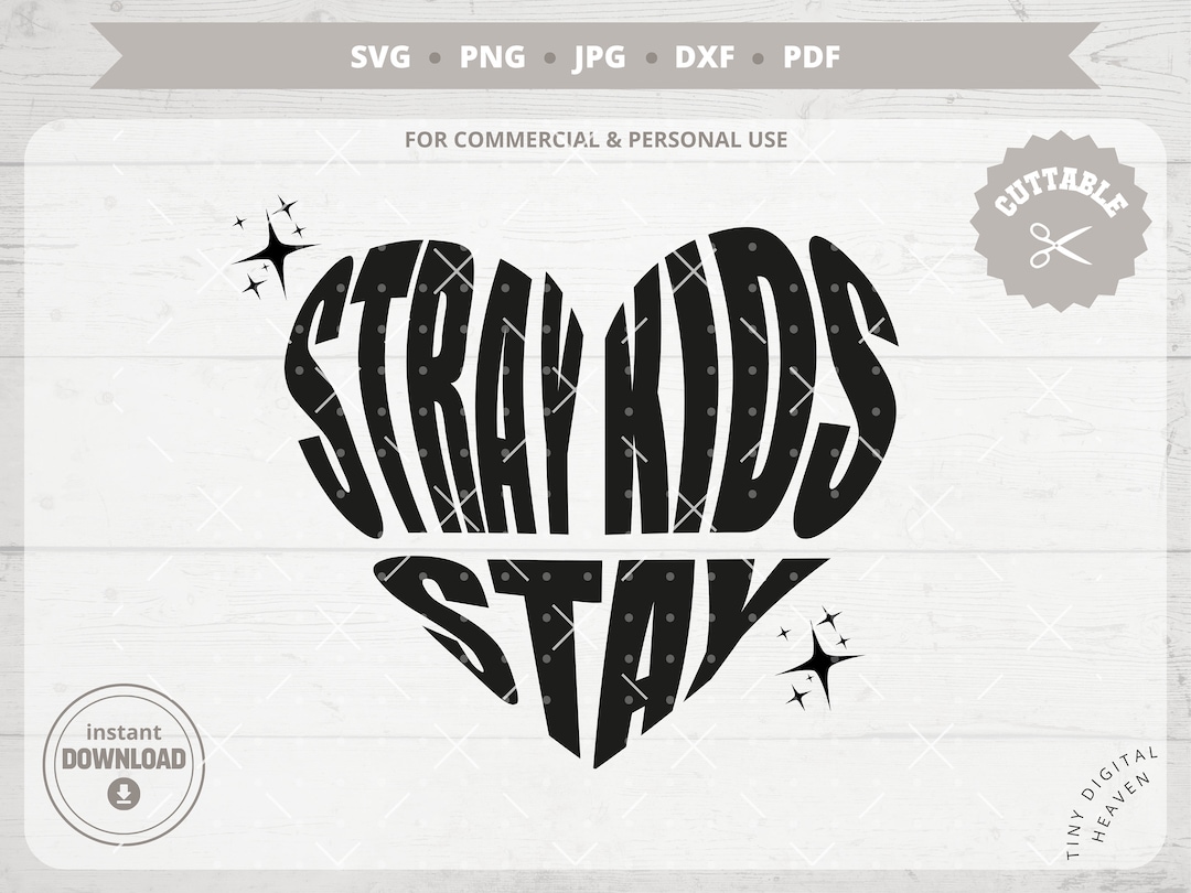 STRAY KIDS | Svg | Png | Jpg | Dxf | Pdf | Skz-stay Heart | Kpop ...