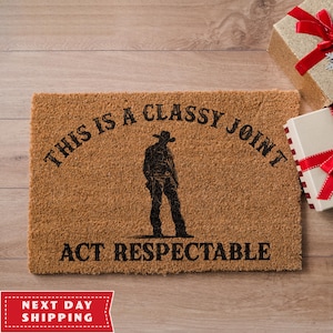 This is A Classy Joint Act Respectable Doormat, Western Welcome Mat ...