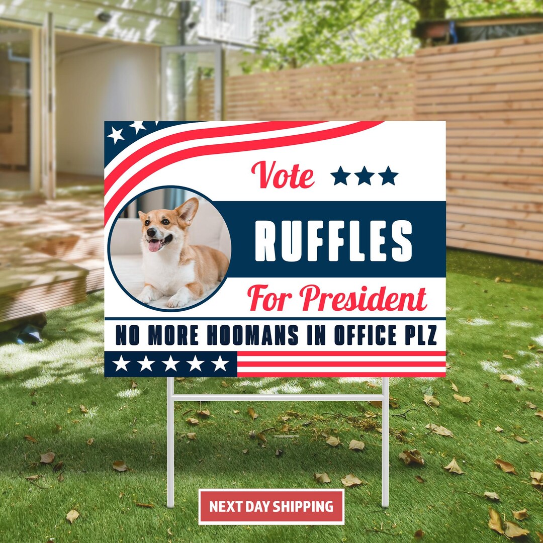 Custom Pet Political Yard Sign, Patriotic Sign, Dog Election Sign, Cat ...