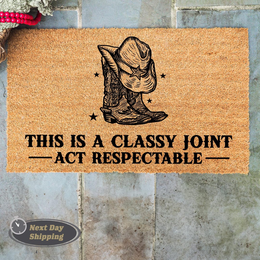 This is A Classy Joint Act Respectable Doormat, Western Style Doormat ...