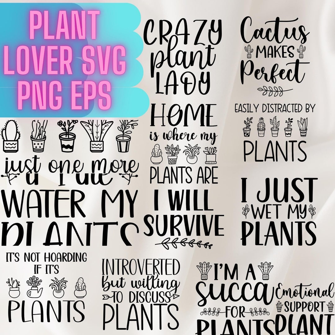 Plant Lover SVG Bundle, Plant Svg, Plant Quotes Svg, Houseplant Svg ...